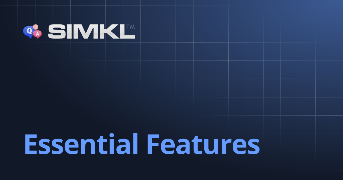 Essential Features | How to use Simkl