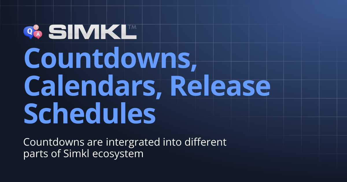 Countdowns, Calendars, Release Schedules | How to use Simkl