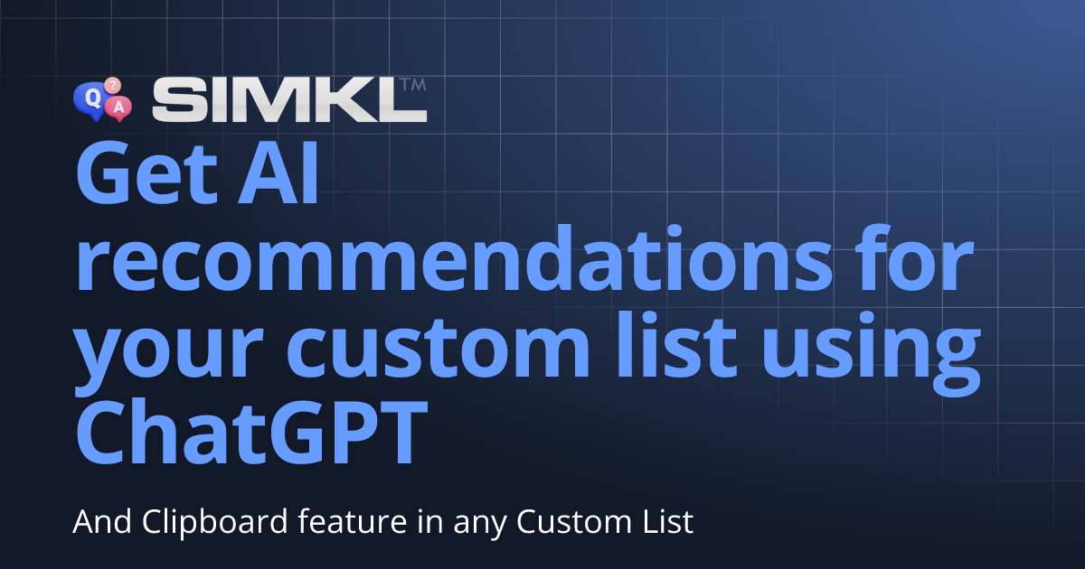 Get AI recommendations for your custom list using ChatGPT | How to use Simkl