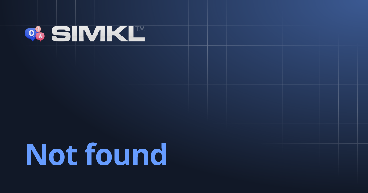 Frequently Asked Questions | How to use Simkl