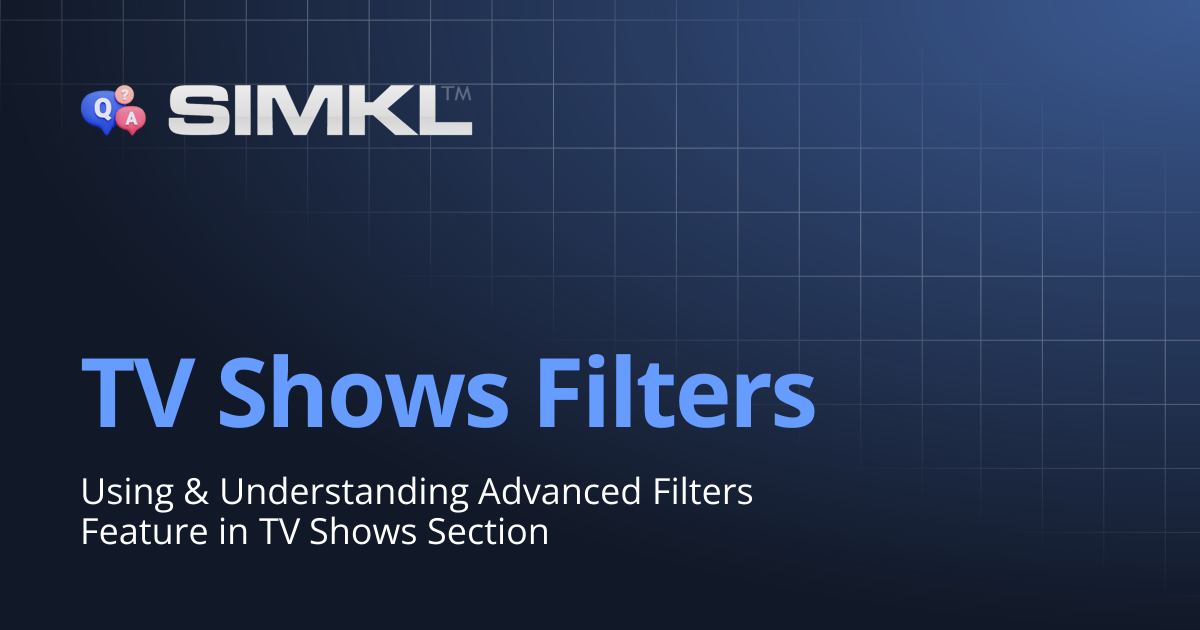 TV Shows Filters | How to use Simkl