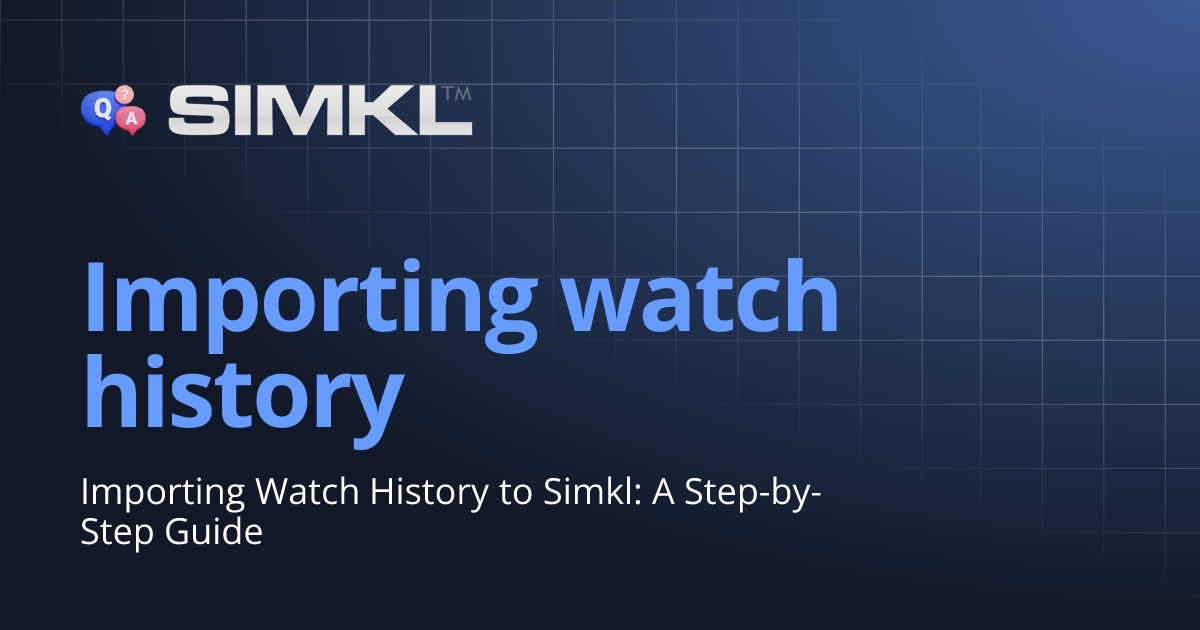 Importing watch history | How to use Simkl