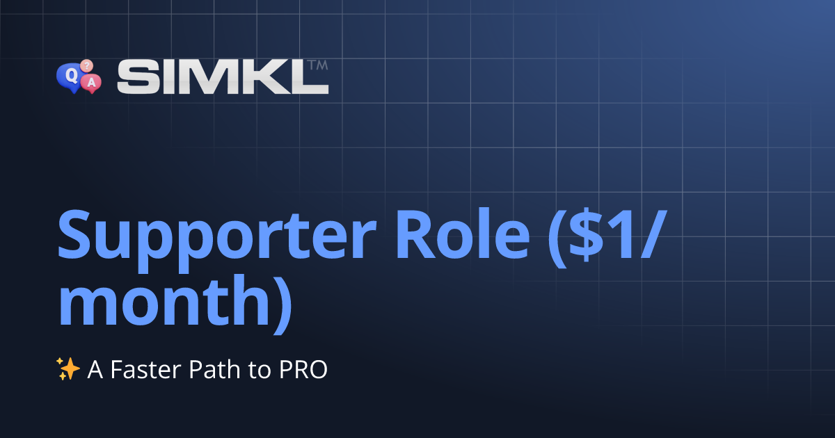 Supporter Role ($1/month) | How to use Simkl