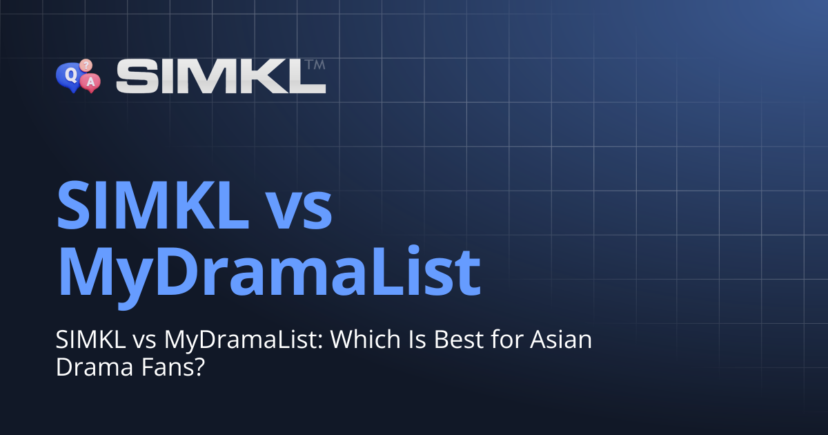 SIMKL vs MyDramaList | How to use Simkl