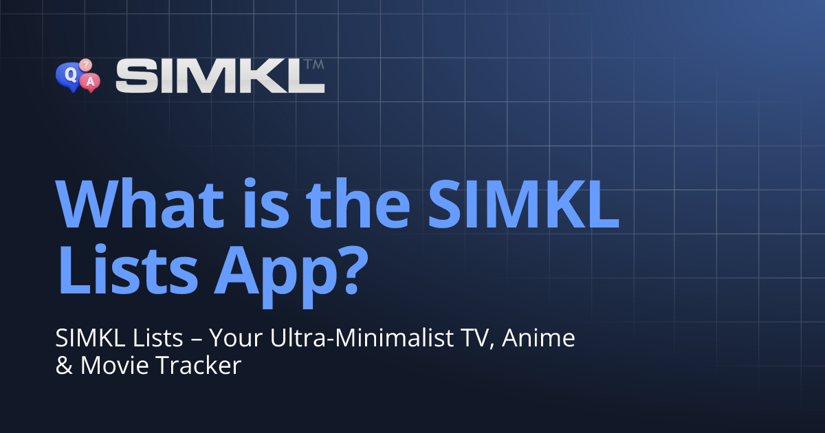 What is the SIMKL Lists App? | How to use Simkl