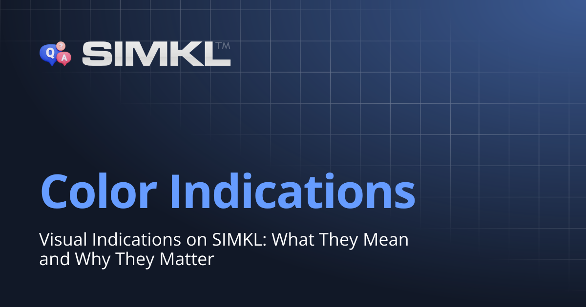 Color Indications | How to use Simkl