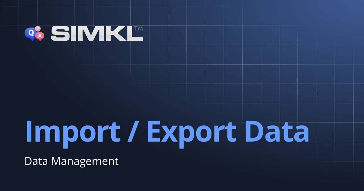 Import / Export Data | How to use Simkl