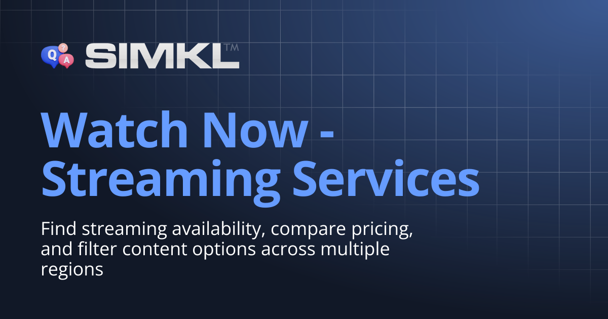 Watch Now - Streaming Services | How to use Simkl