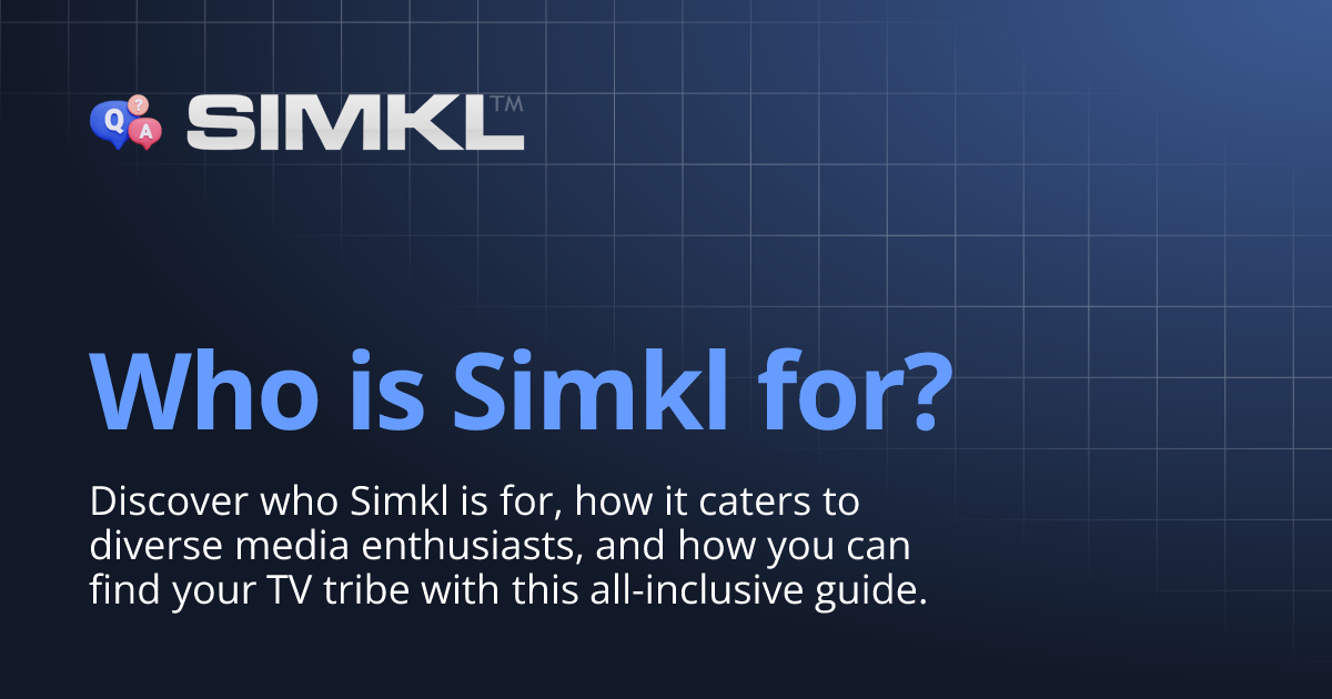 Who is Simkl for? | How to use Simkl