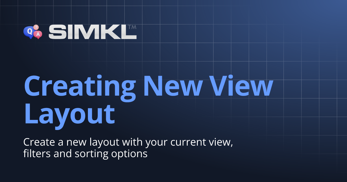 Creating New View Layout | How to use Simkl