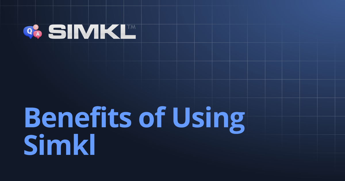 Benefits of Using Simkl | How to use Simkl